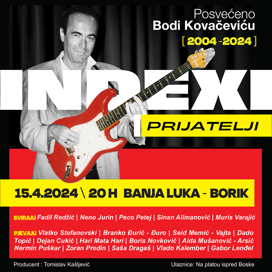 Indexi i prijatelji: Koncertni spektakl u čast Bodi Kovačeviću - Lola ...