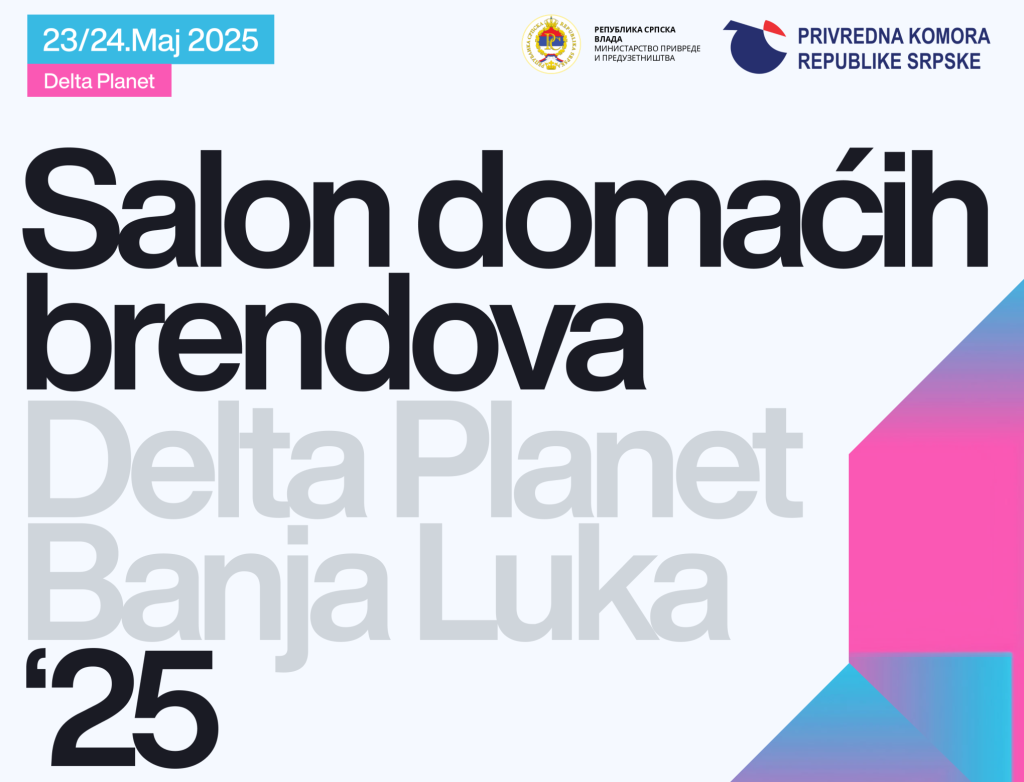 “Salon domaćih brendova” Iz našeg doma za cijeli svijet” 23. i 24. maj ...